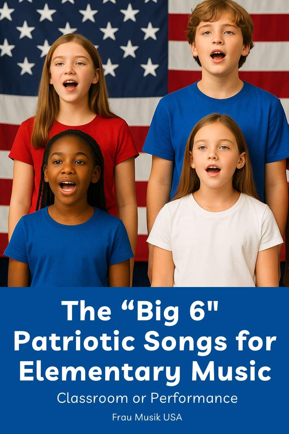 Patriotic Songs for Elementary Students - "The Big 6"